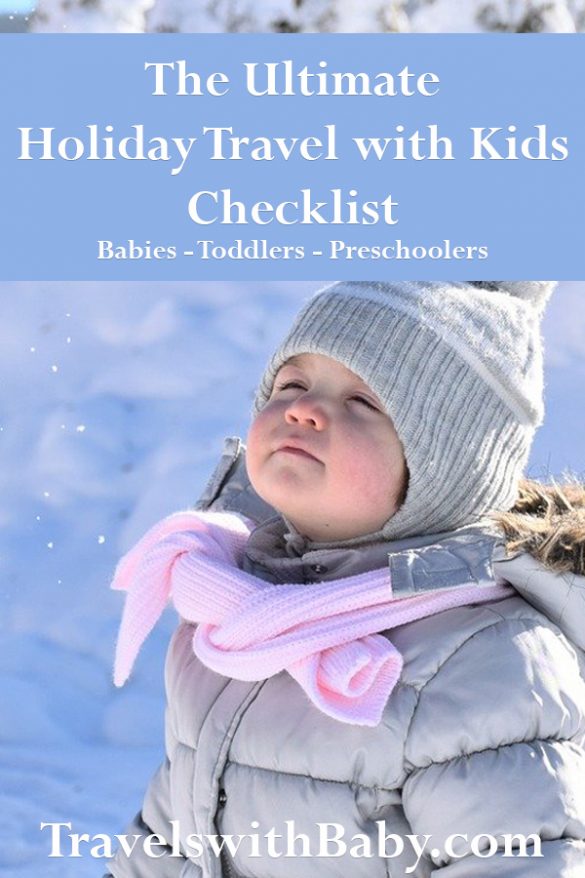 Ultimate Holiday Travel with Kids Checklist | Travels With Baby